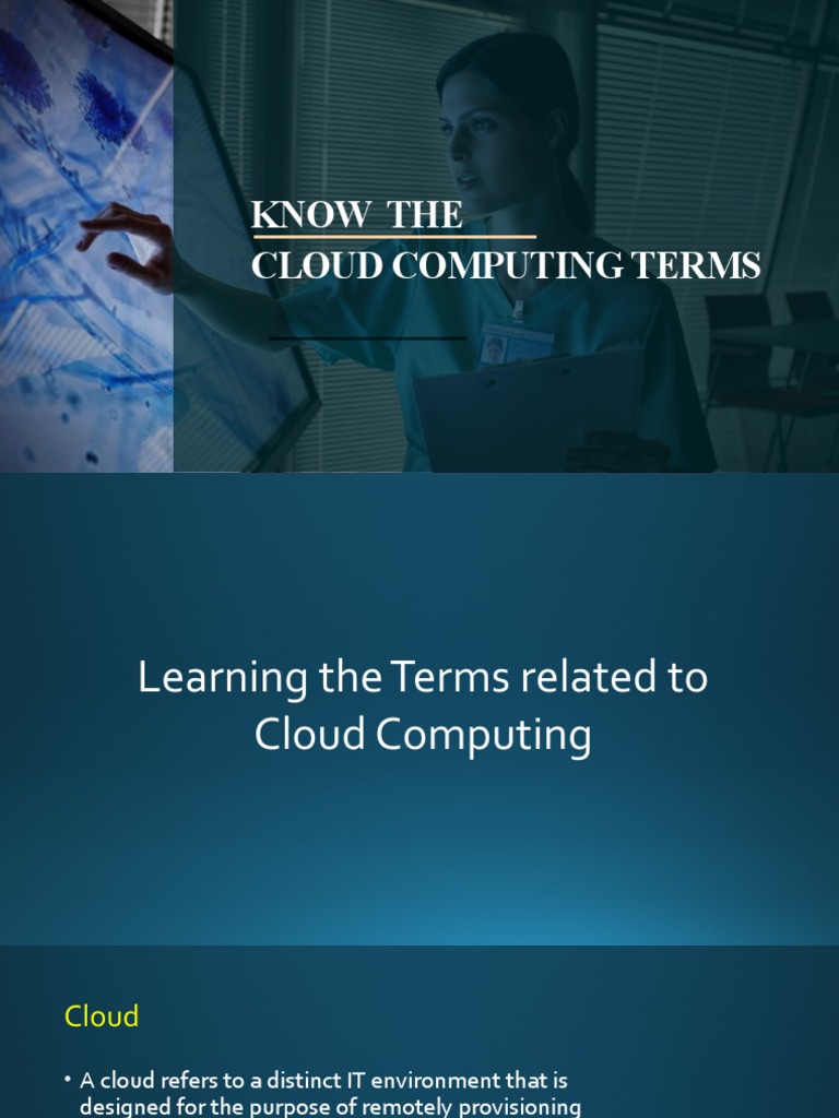 Know The Cloud Computing Terms | PDF | Cloud Computing | Scalability Know The Cloud Computing Terms | PDF | Cloud Computing | Scalability