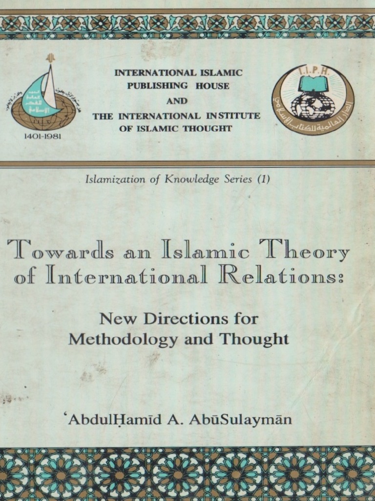 Towards An Islamic Theory of International Relations New Directions For ...