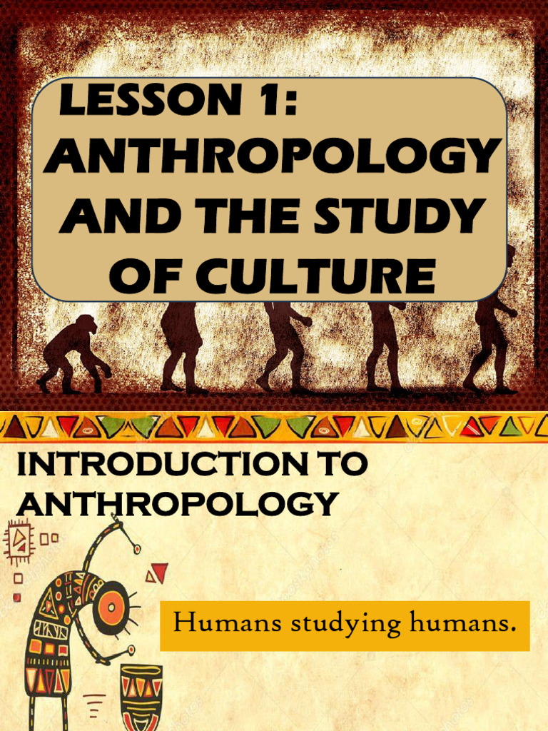 Lesson 1 - Anthropology and The Study of Culture | PDF | Anthropology ...