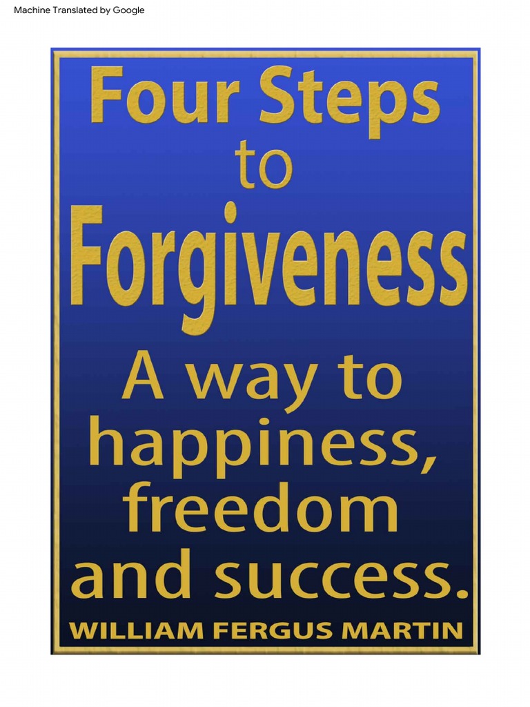 Four Steps To Forgiveness William Fergus Martin | PDF