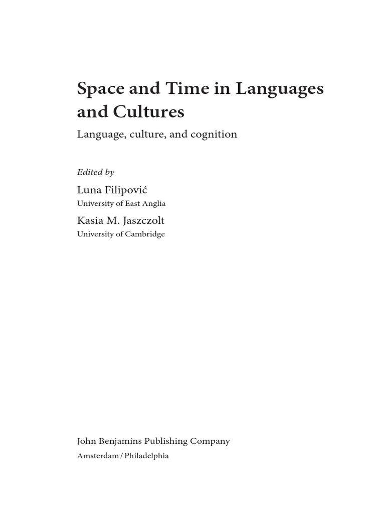 FILIPOVI, Luna and JASZCZOLT, Kasia M. Space and Time in Languages and Cultures - Language ...