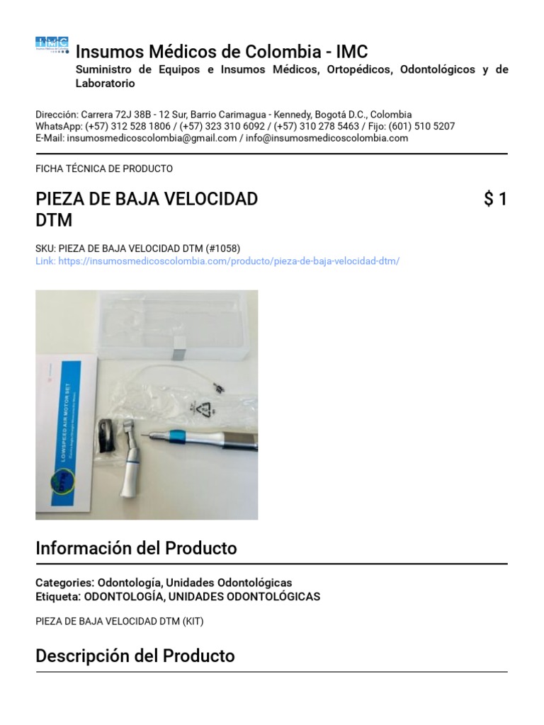 Insumos Médicos de Colombia - IMC - PIEZA DE BAJA VELOCIDAD DTM | PDF