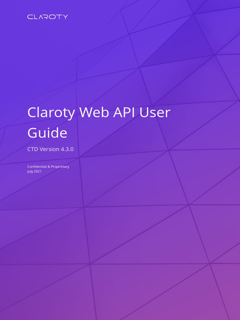 Claroty Web API User Guide Rev06 | PDF | World Wide Web | Internet & Web