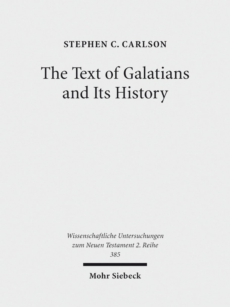 Stephen C Carlson - The Text of Galatians and Its History ...