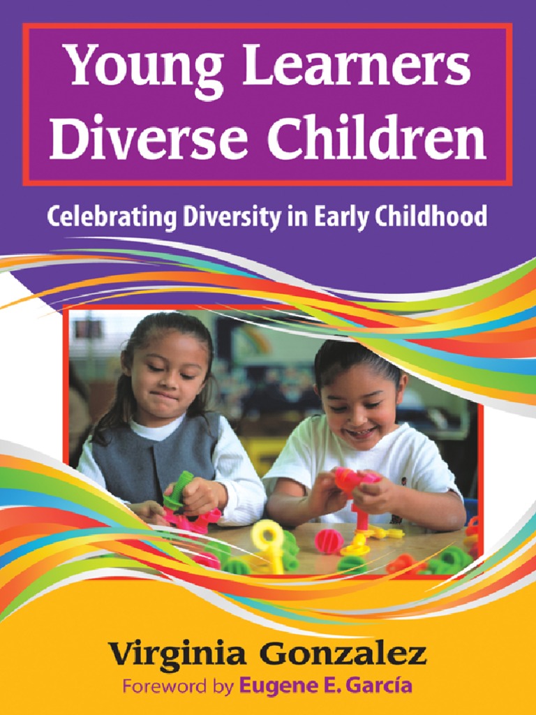 Virginia Gonzalez Young Learners - Diverse Children - Celebrating Diversity in Early Childhood ...