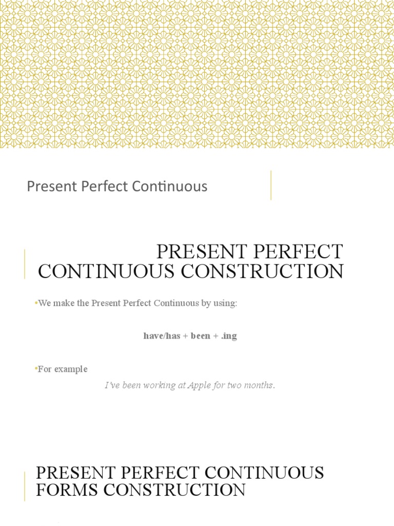 Present Perfect Progressive | PDF | Perfect (Grammar) | Semantic Units