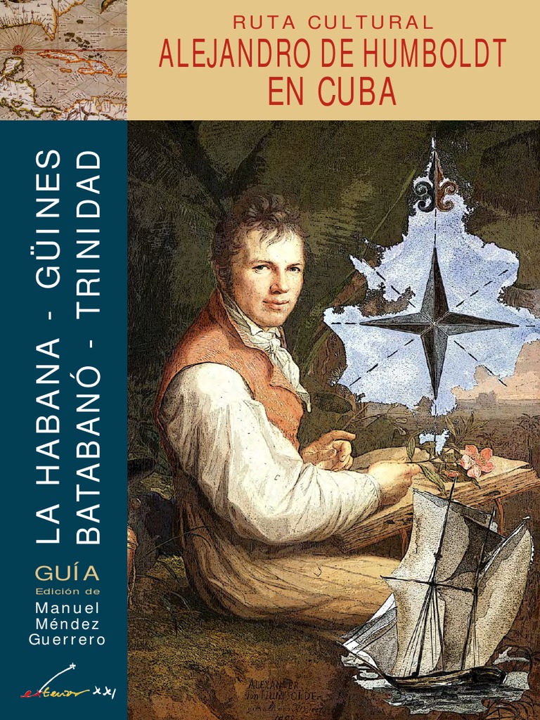 Ruta cultural Alejandro de Humboldt en Cuba La Habana, Güines, Batabanó ...