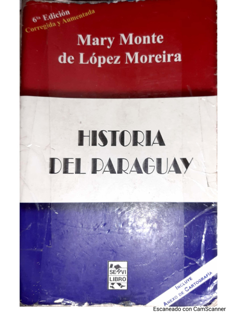 Libro de - Historia Del Paraguay-Mary Monte de López Moreira | PDF