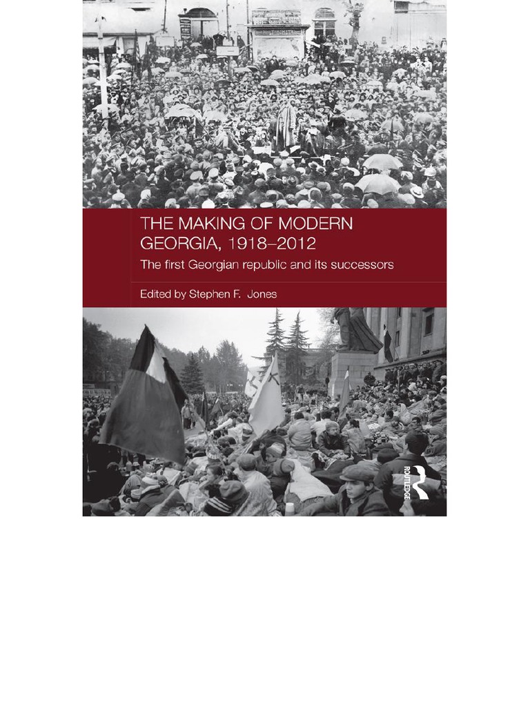 The Making of Modern Georgia, 1918-2012 - The First Georgian Republic ...