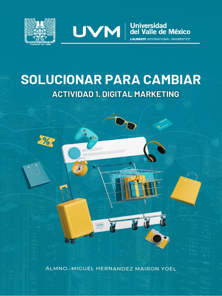 SOLUCIONAR PARA CAMBIAR - Actividad 1. Digital Marketing - MYMH | PDF ...