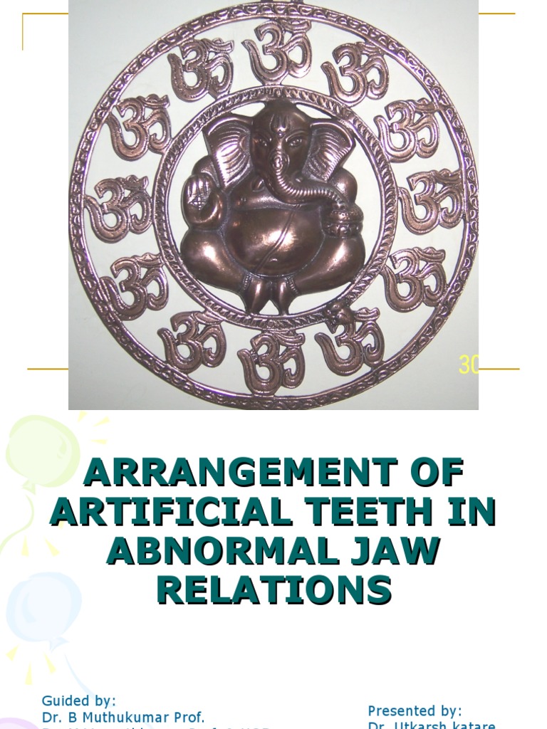 Arrangement of Artificial Teeth in Abnormal Jaw Relations | PDF