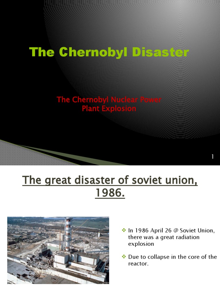 The Chernobyl Disaster Presentation | PDF | Chernobyl Disaster ...