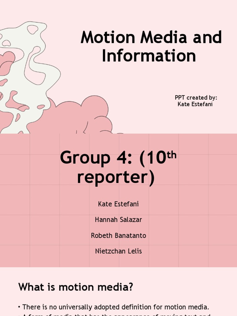 Motion Media and Information: PPT Created By: Kate Estefani | PDF