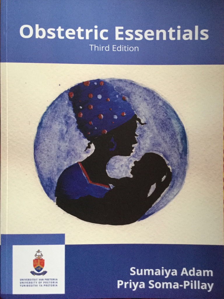UP Obstetric Essentials Third Edition - Sumaiya Adam Priya Soma Pillay ...