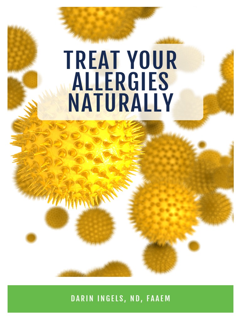 Treat Your Allergies Naturally | Download Free PDF | Allergy | Dermatitis