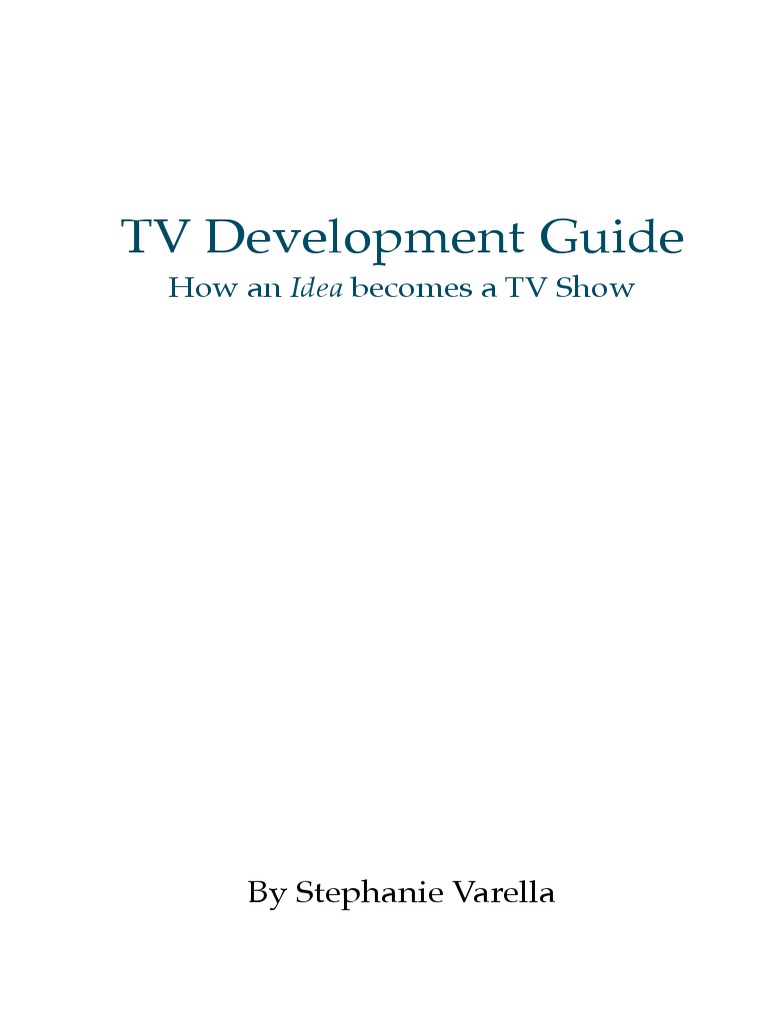 TV Development Guide (Varella, Stephanie) (Z-Library) | PDF ...