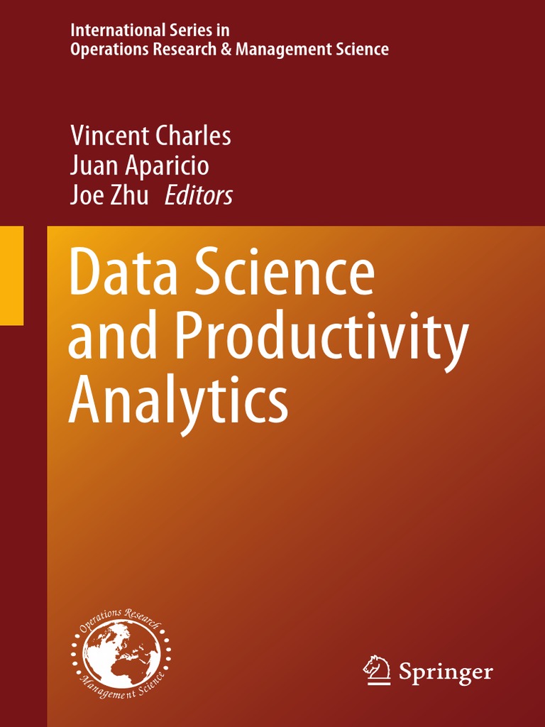 Vincent Charles, Juan Aparicio, Joe Zhu - Data Science and Productivity ...