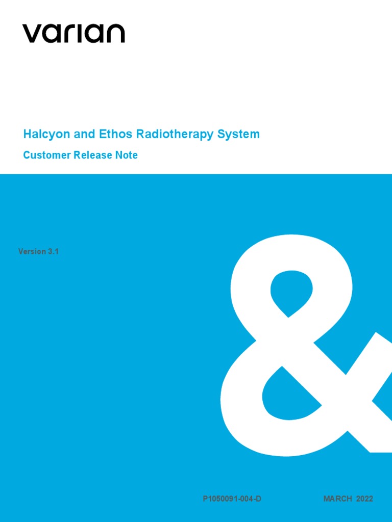 Halcyon and Ethos Radiotherapy System Customer Release Note 3.1 | PDF