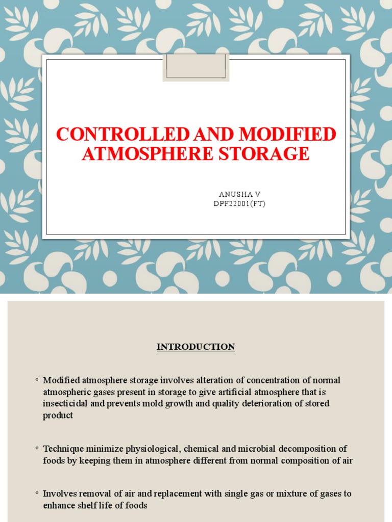 Controlled and Modified Atmosphere Storage: Anusha V DPF22001 (FT ...