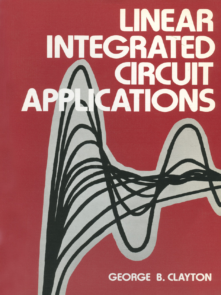 Linear Integrated Circuit Applications (G. B. Clayton (Auth.) ) (Z ...