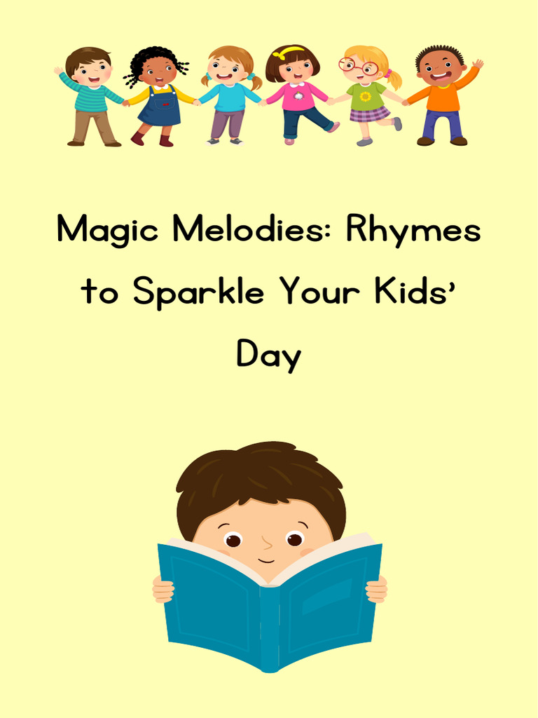 Magic Melodies Rhymes To Sparkle Your Kids' Day | PDF