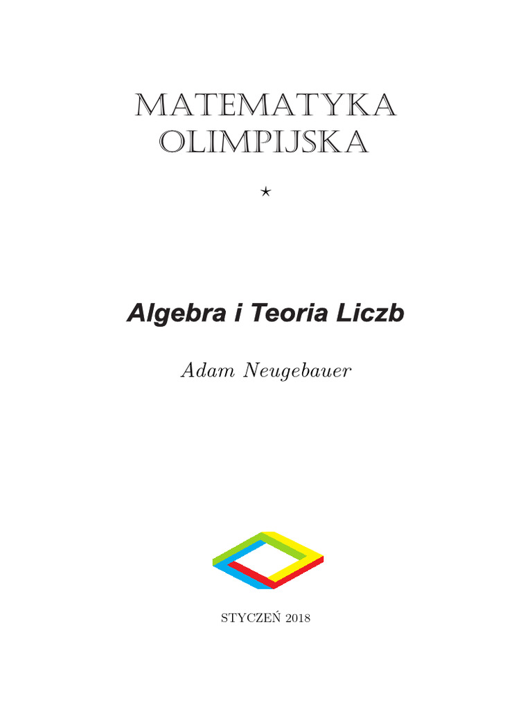 (Matematyka Olimpijska) Adam Neugebauer Adam Neugebauer - Algebra I ...