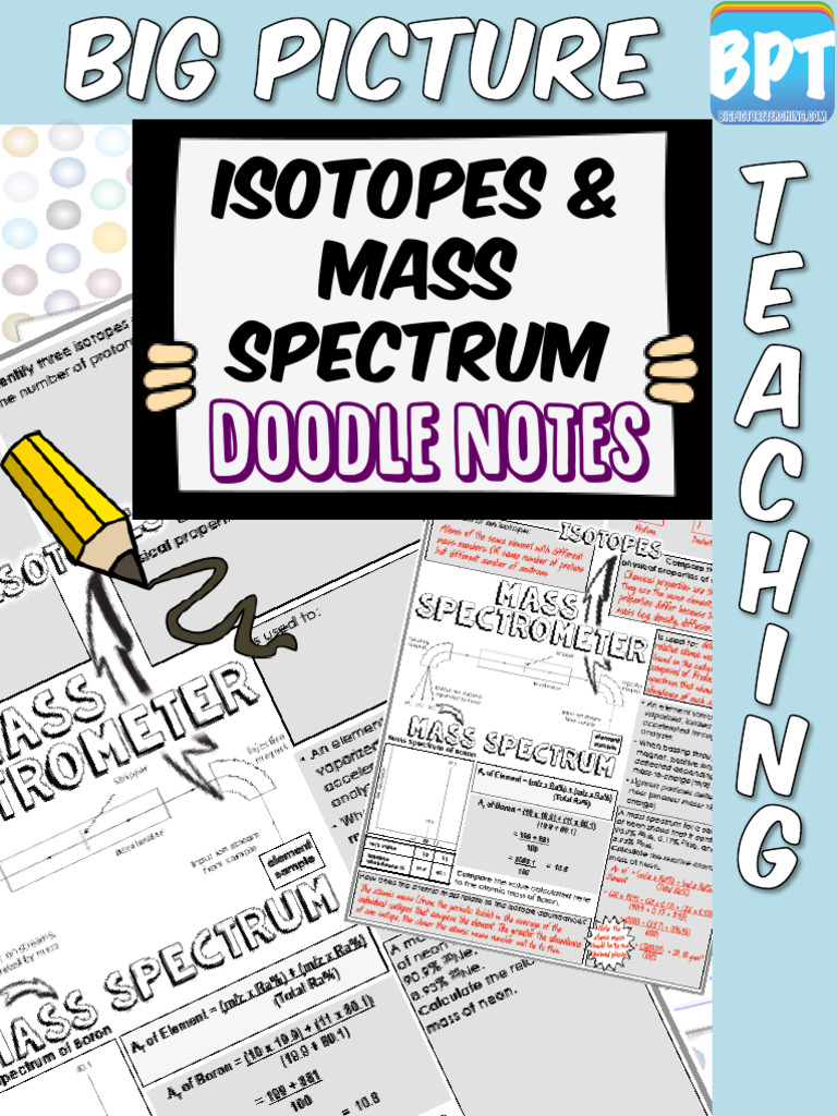 Isotopes & Mass Spectrum: Doodle Notes | PDF | Mass To Charge Ratio ...