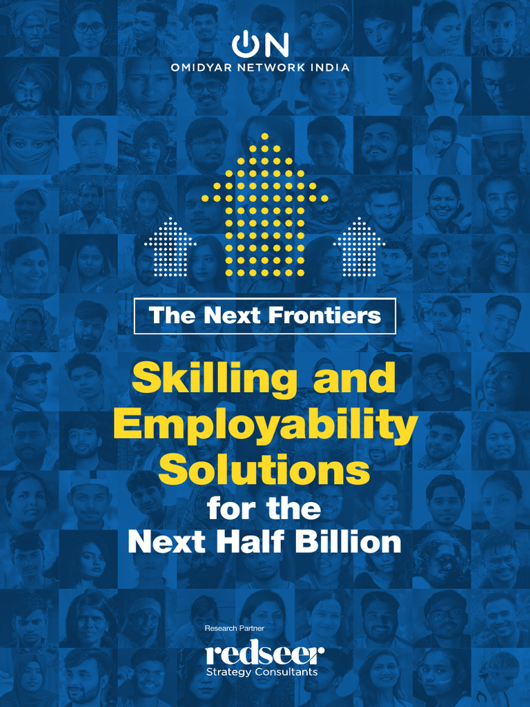 Skilling and Employability Solutions - Full Report - Omidyar Network ...