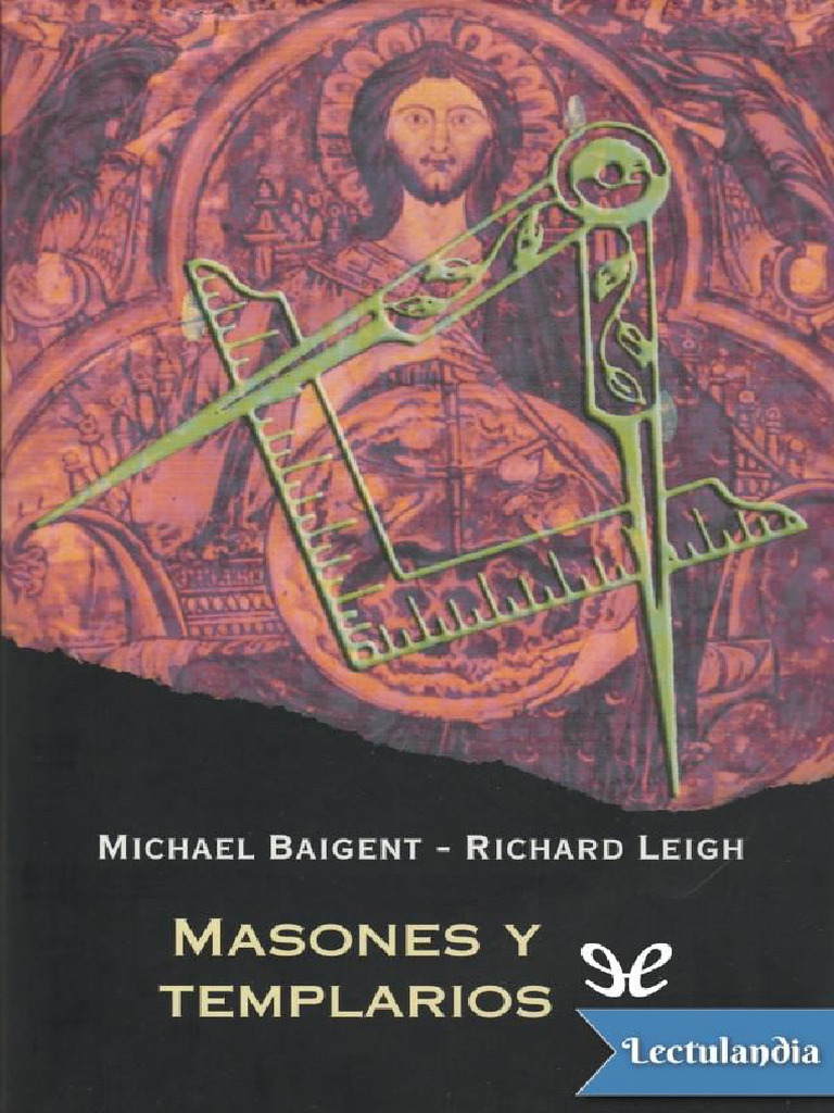Masones y Templarios - Michael Baigent | PDF | Masonería | Caballeros ...