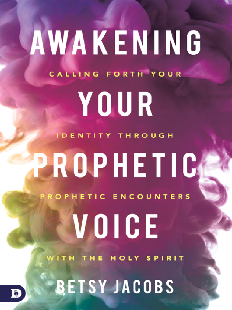 Awakening Your Prophetic Voice - Betsy Jacobs | PDF | New Covenant ...