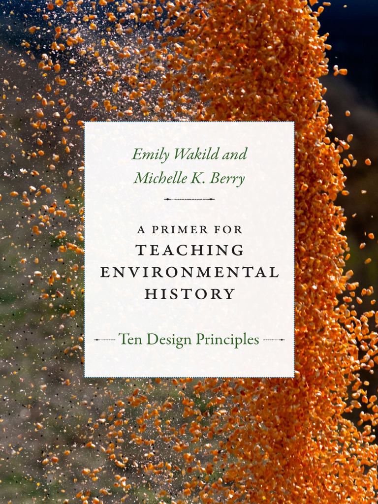 (Design Principles For Teaching History) Emily Wakild, Michelle K ...