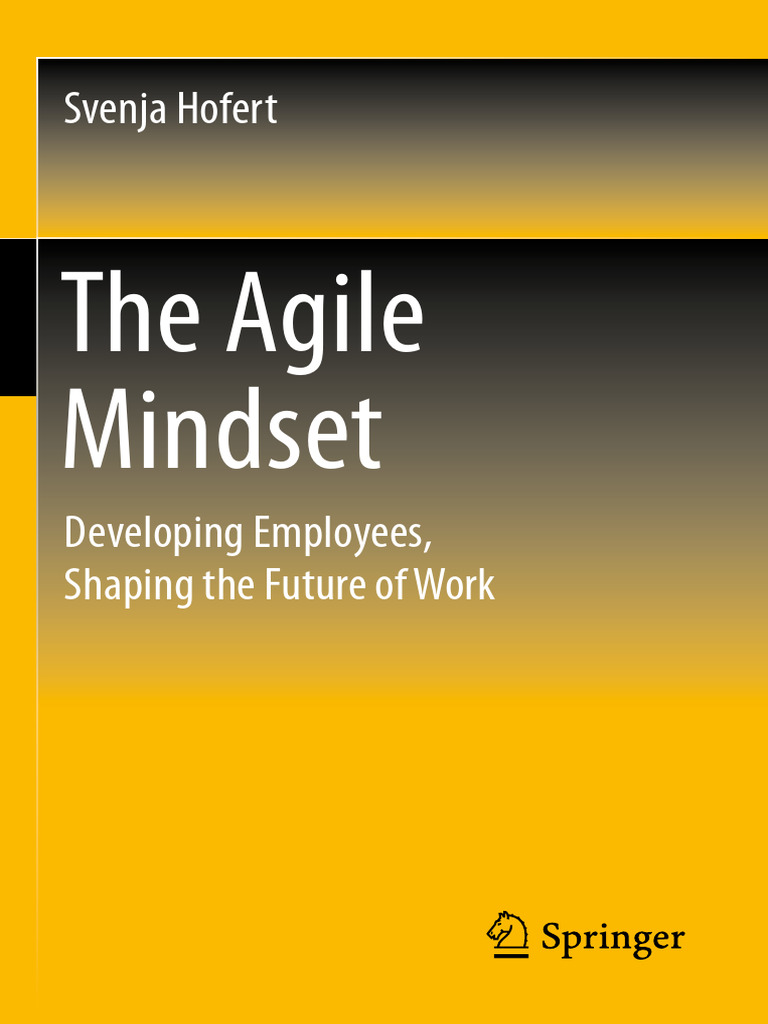 Svenja Hofert - The Agile Mindset - Developing Employees, Shaping The Future of Work-Springer ...