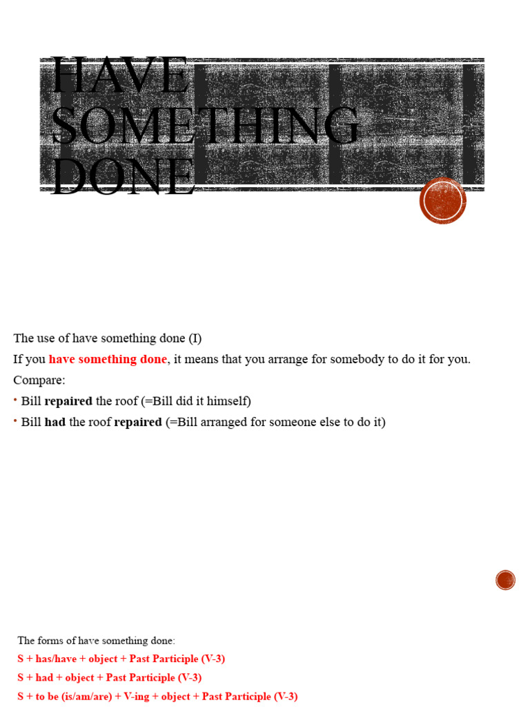 Understanding "Have Something Done" Usage | PDF | Verb | Semantic Units