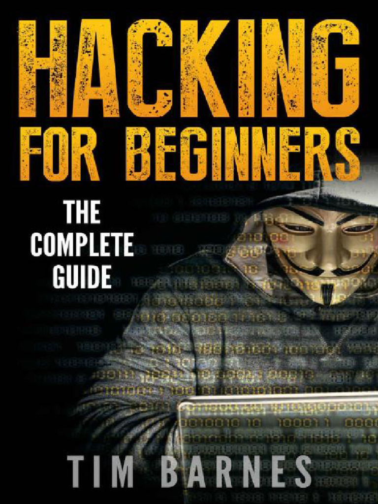 Hacking For Beginners The Complete Guide - Barnes Tim | PDF | Security ...