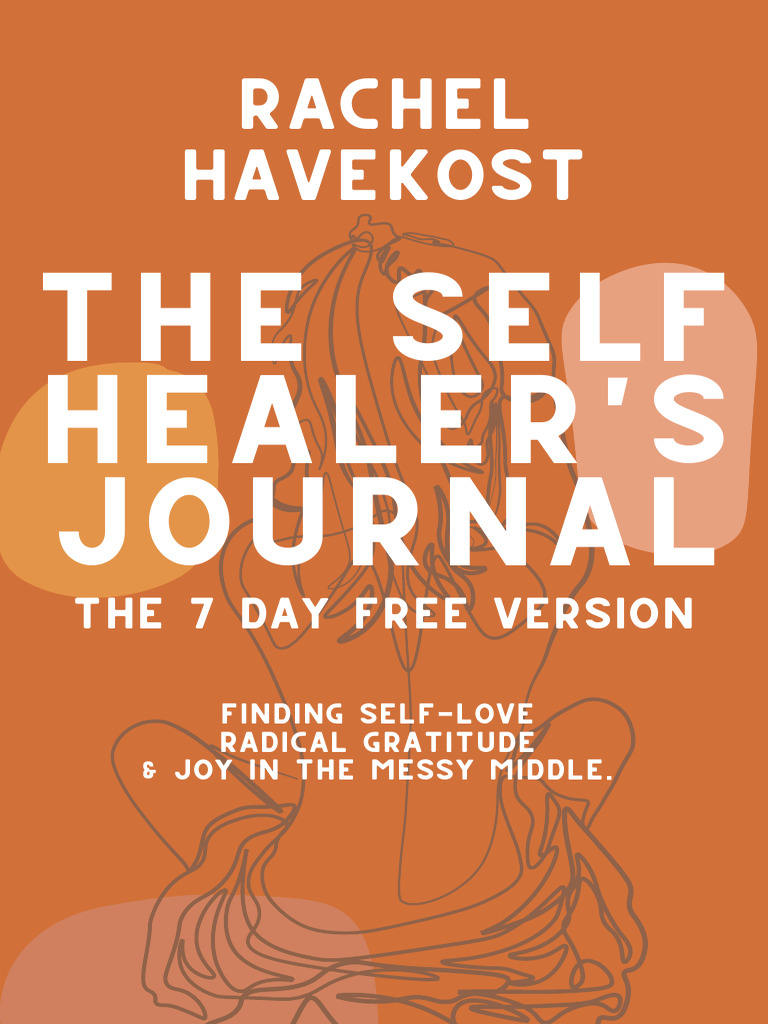 7 DAY FREE VERSION The Self Healer S Journal | PDF | Mindfulness ...