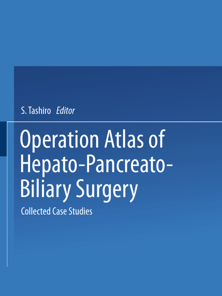 Operation Atlas of Hepato Pancreato Biliary Surgery Collected Case ...