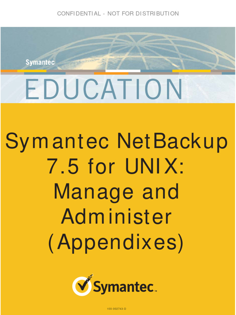 Symantec Netbackup 7.5 For Unix: Manage and Administer (Appendixes) | PDF | Virtual Machine | Backup