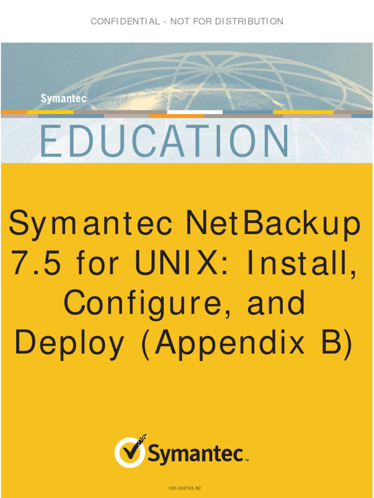 Symantec Netbackup 7.5 For Unix: Install, Configure, and Deploy (Appendix B) | PDF | Backup ...