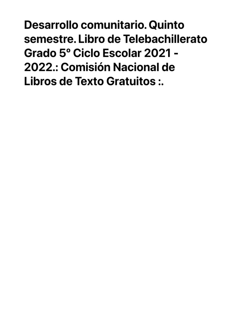 Desarrollo Comunitario. Quinto Semestre. Libro de Telebachillerato Grado 5º Ciclo Escolar 2021 ...