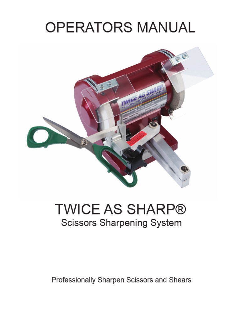 Twice As Sharp Operators Manual | PDF | Scissors | Blade