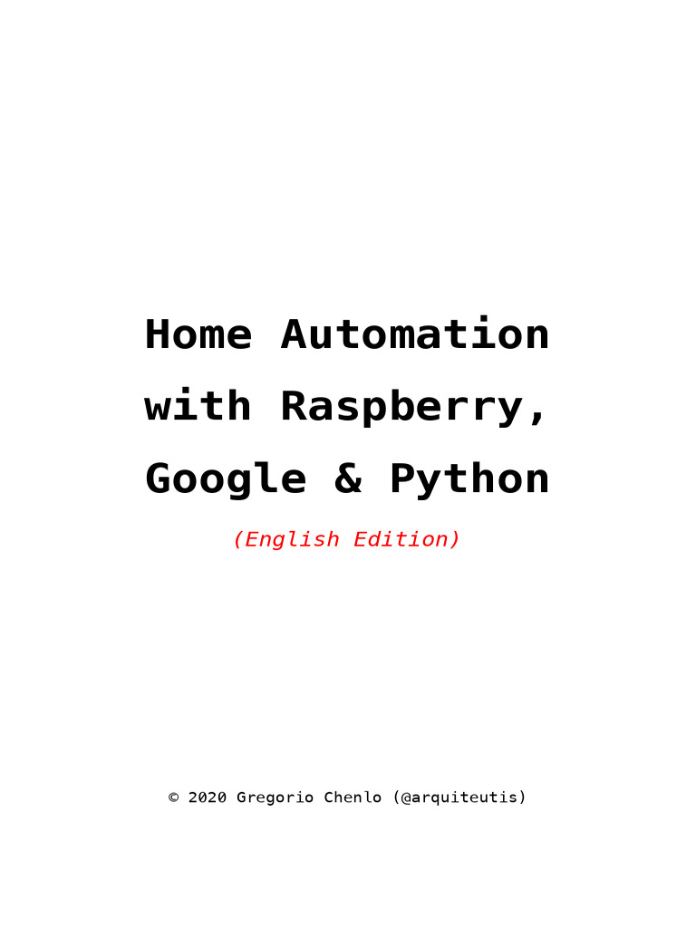 NSTH-Home Automation Raspberry Google Python | PDF | Automation | Home ...