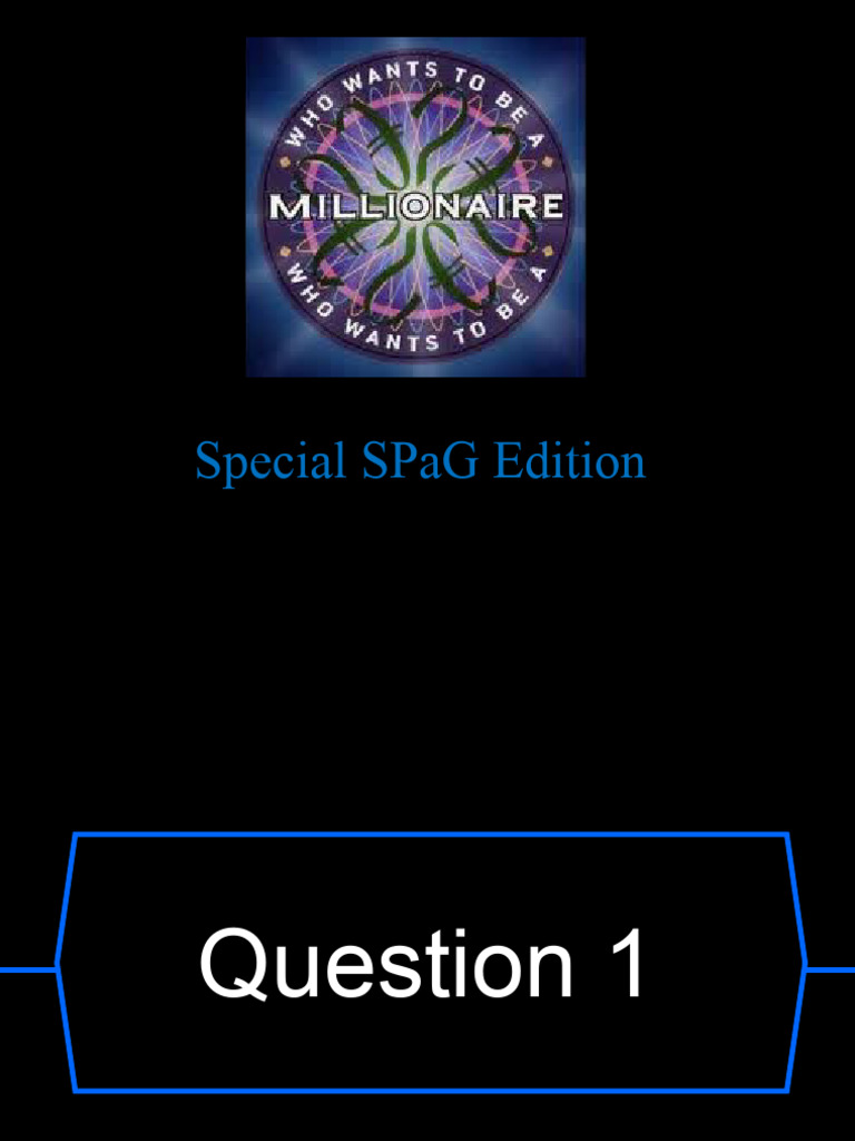 SPaG Quiz: Who Wants to Be a Millionaire | PDF | Verb | Language Mechanics