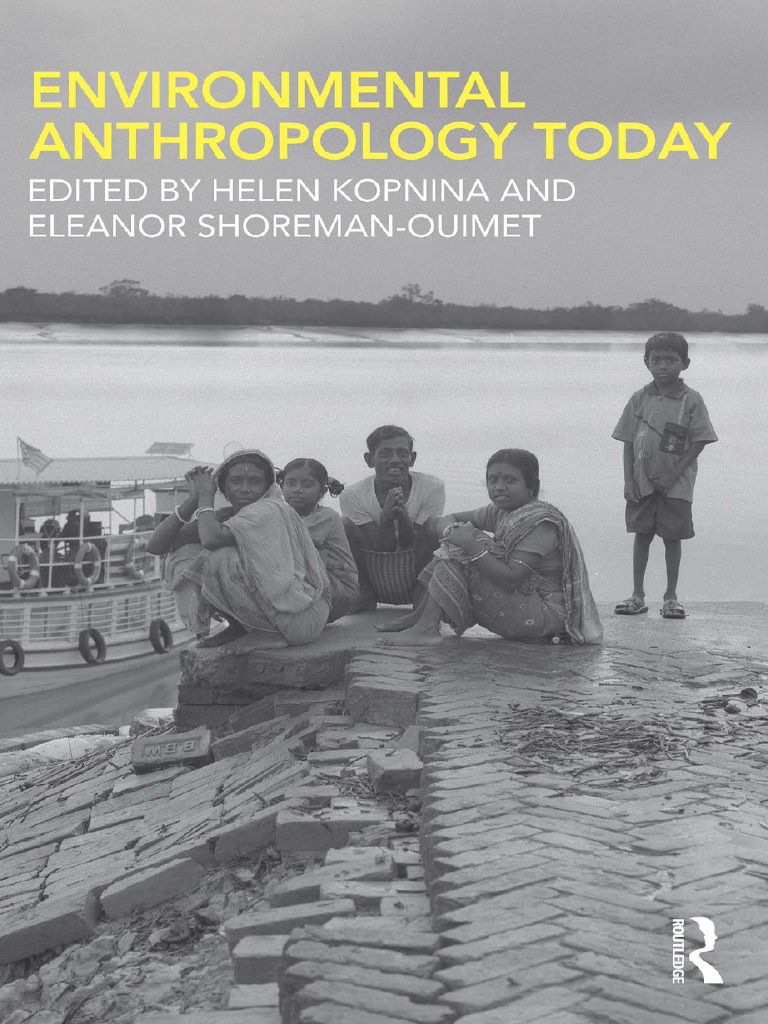 Environmental Anthropology Today (Helen Kopnina) (Z-Library) | PDF ...