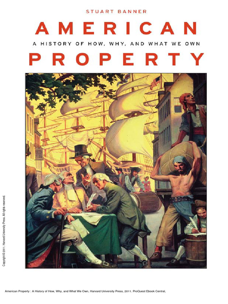 Stuart Banner - American Property - A History of How, Why, and What We ...