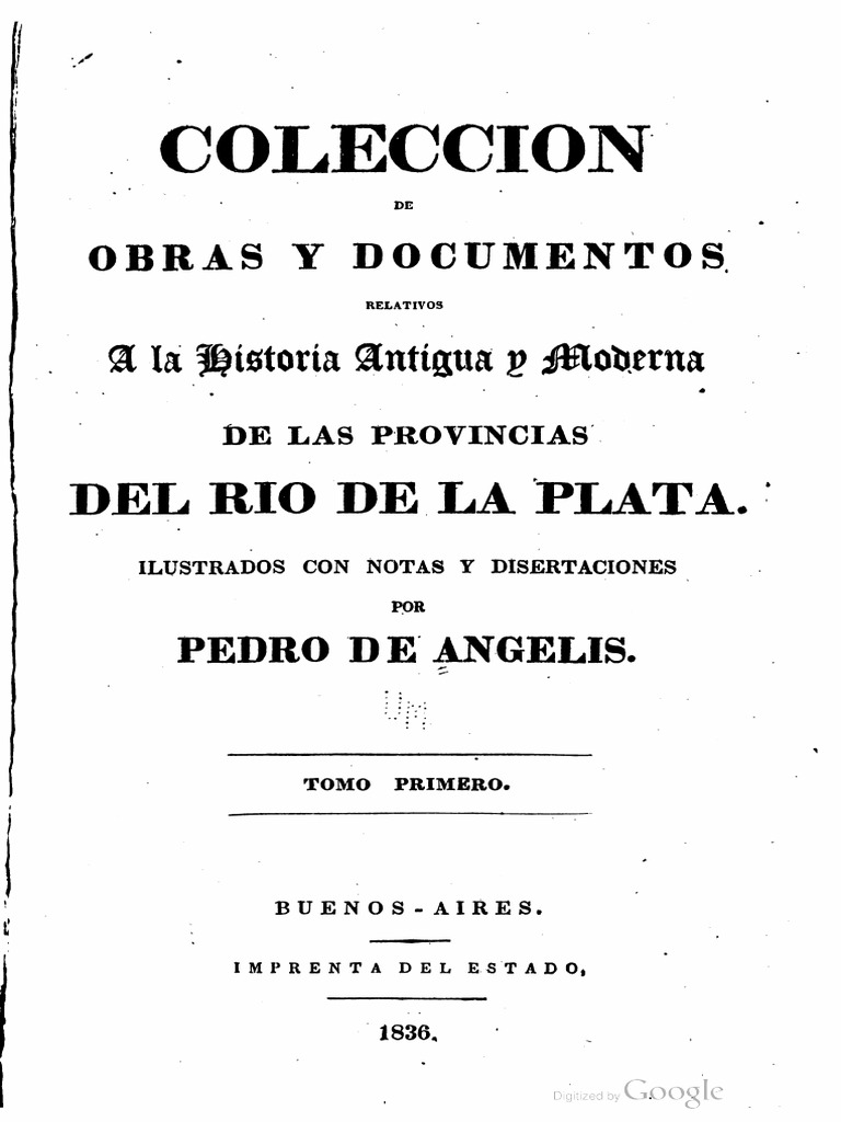 Tomo 1 1836 Coleccion de Documentos Historia Antigua de Las Provincias Del Rio de La Plata Pedro ...