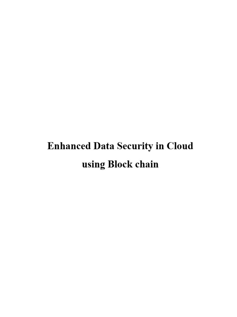 Enhanced Data Security In Cloud Using Block Chain Pdf Cloud Computing Variable Computer