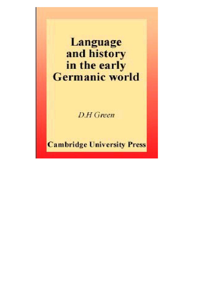 Language and History in The Early Germanic World 1nbsped 0521471346 ...