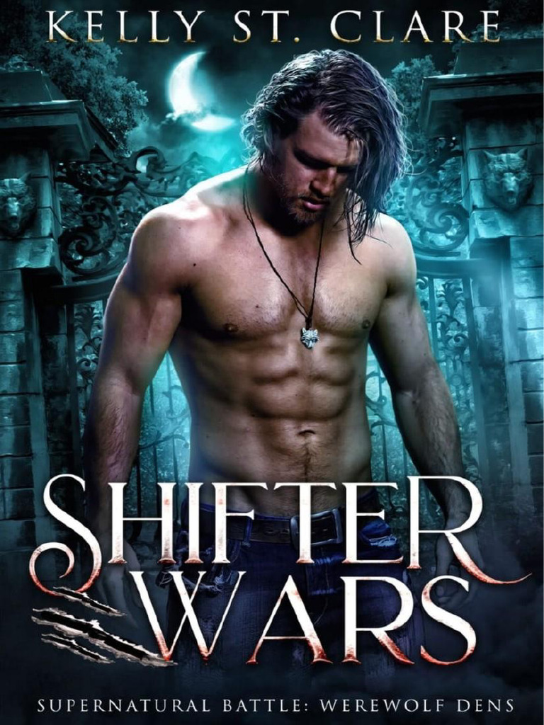 Kelly St. Clare - SB Werewolf Dens 1 - Shifter Wars | PDF