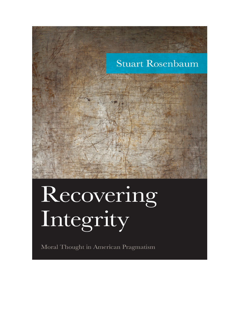 Recovering Integrity Moral Thought in American Pragmatism | PDF ...