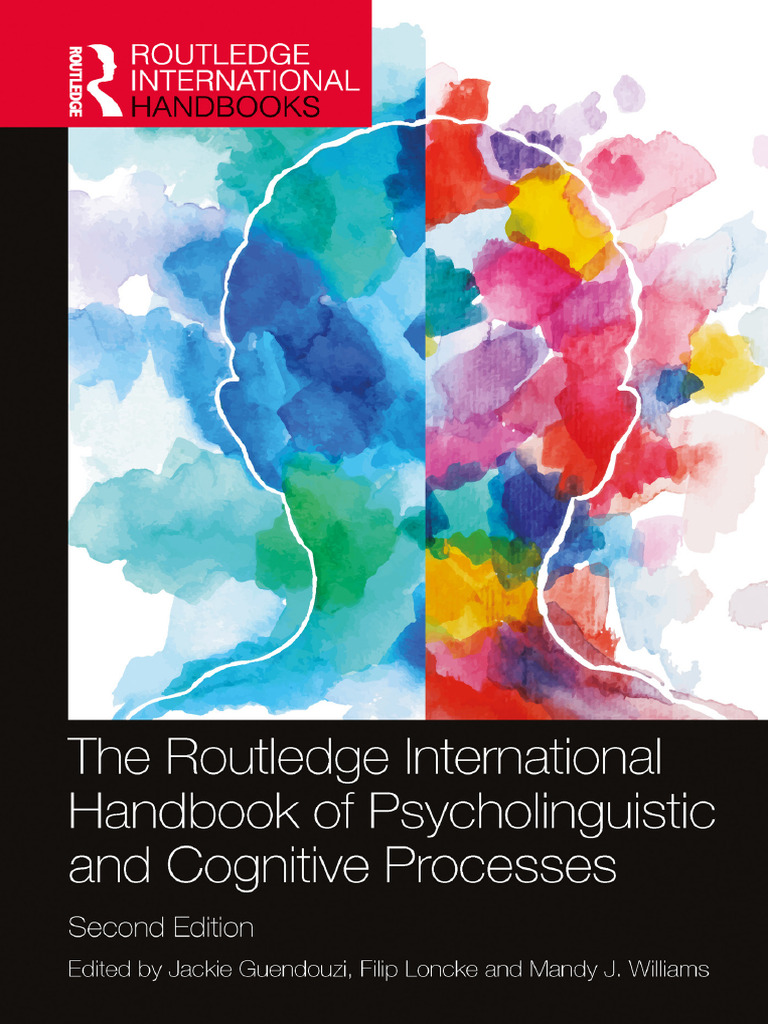 The Routledge International Handbook of Psycholinguistic and Cognitive Processes (Jackie ...